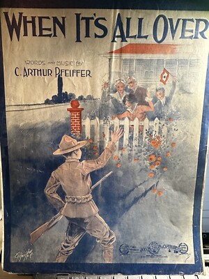 1918 WW1 11x14 Sheet Music WHEN ITS ALL OVER by Pfeiffer | eBay