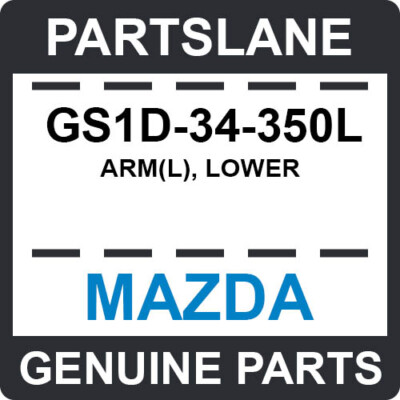 GS1D-34-350L Mazda OEM Genuine ARM(L), LOWER | eBay