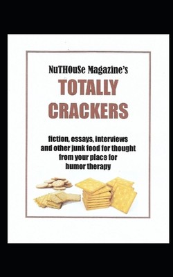 Nuthouse Magazine's Totally Crackers by Nuthouse Magazine Paperback ...