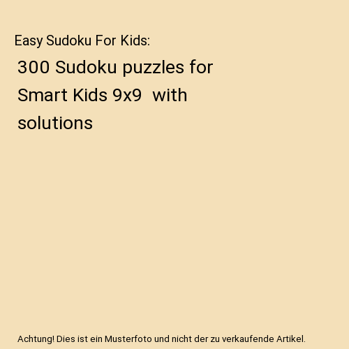 Easy Sudoku For Kids: 300 Sudoku puzzles for Smart Kids 9x9 with ...