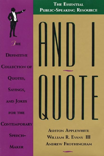 And I Quote : The Definitive Collection of Quotes, Sayings, and Jokes ...