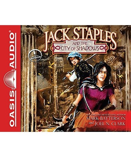 Jack Staples and the City of Shadows, Mark Batterson, Joel N. Clark ...