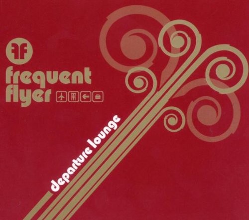 FREQUENT FLYER - Frequent Flyer: Departure Lounge - CD - **NEW/STILL ...