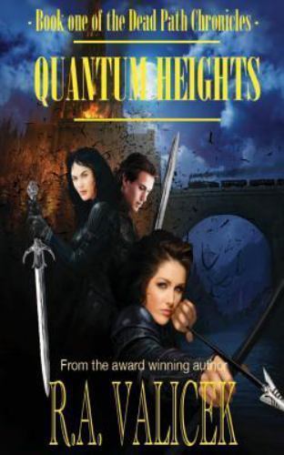 The Dead Path Chronicles Ser.: Quantum Heights : The Dead Path ...