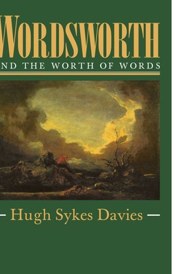 Wordsworth and the Worth of Words-Sykes-Davies, Hugh Hugh Sykes ...