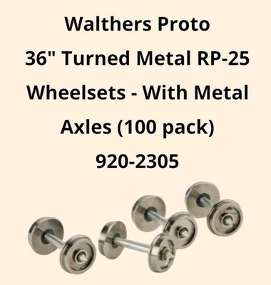 Walthers Proto 36" Turned Metal Wheelsets With Metal Axles (100-Pack ...