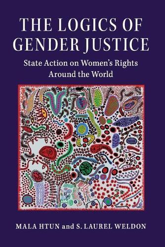 Mala Htun S. Laurel Weldon The Logics of Gender Justice (Poche ...