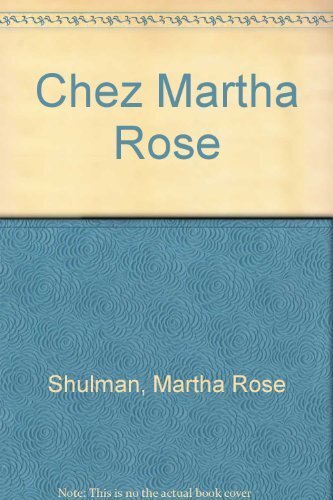Chez Martha Rose: Pleasures of Parisian Eating By Martha Rose Sh | eBay