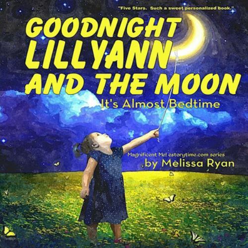 A Magnificent Me! Estorytime. com Ser.: Goodnight Lillyann and the Moon ...