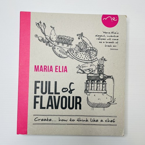 Full of Flavour. How to Create like a Chef by Maria Elia Cook Book ...