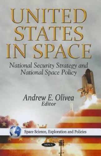 Series: Space Science, Exploration and Policies Ser.: United States in ...