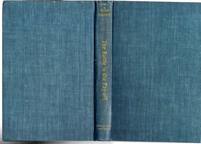 The Battle Is The Pay Off Ralph Ingersol Hardback Book WWII North ...
