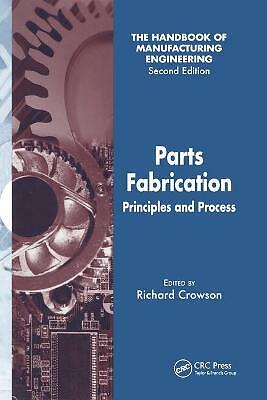 Parts Fabrication: Principles and Process by Richard Crowson (Paperback ...