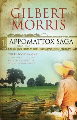 APPOMATTOX SAGA 1840-1861, BOOK 1: COVENANT OF LOVE / GATE By Gilbert ...