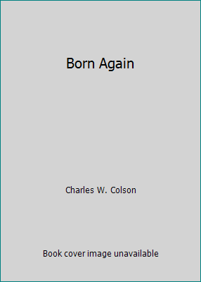 Born Again by Charles W. Colson | eBay