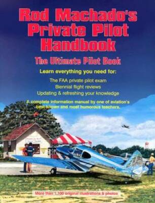 Rod Machado's Private Pilot Handbook - Paperback By Rod Machado - GOOD ...