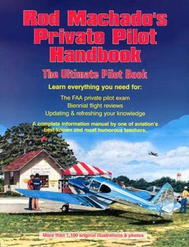 Rod Machado's Private Pilot Handbook - Paperback By Rod Machado - GOOD ...
