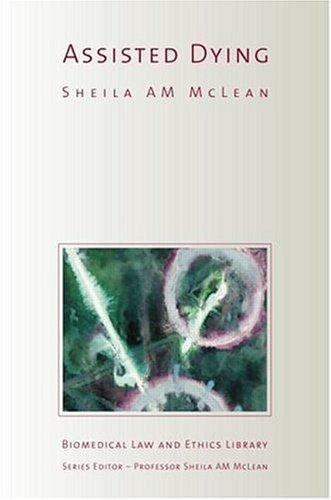 Biomedical Law and Ethics Library: Assisted Dying : Reflections on the ...