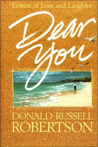 DEAR YOU By Donald Russell Robertson - Hardcover **Mint Condition ...