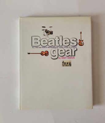 Beatles Gear: All the Fab Four's Instruments, from Stage to Studio 1st ...