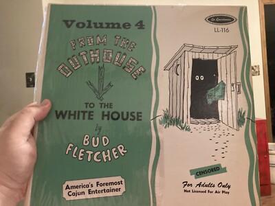 Bud Fletcher from the outhouse to the whitehouse vol 4 cajun comedy ...