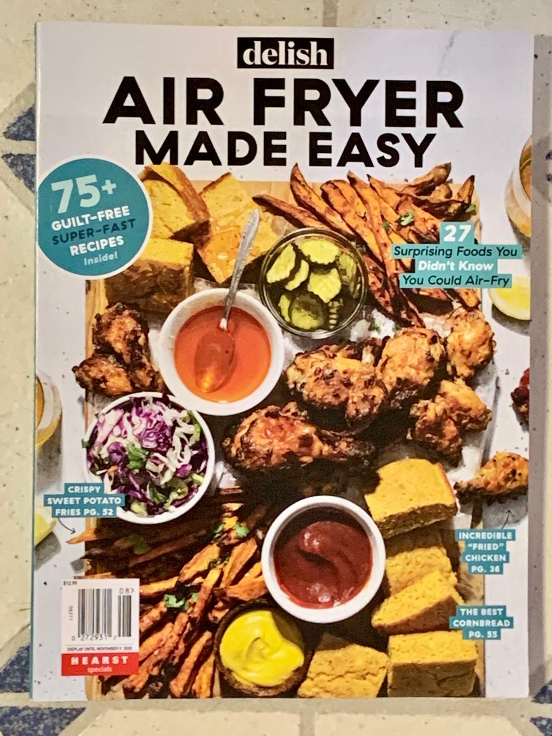 AIR FRYER MADE EASY Delish Magazine Fall 2020 75+ GUILT FREE FAST ...