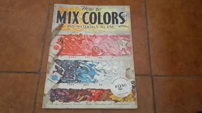 Foster How to Mix Colors and Materials to Use Ed. Foster Painting | eBay