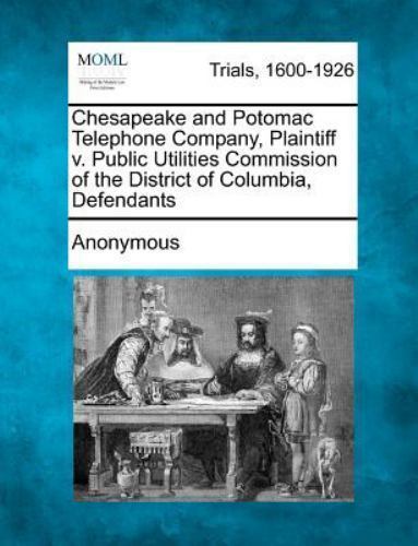 Chesapeake and Potomac Telephone Company, Plaintiff V. Public Utilities ...