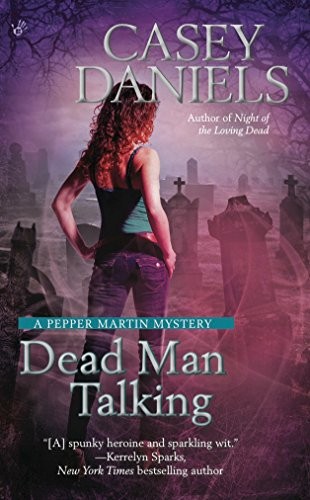 DEAD MAN TALKING (PEPPER MARTIN MYSTERIES, NO. 5) By Casey Daniels ...