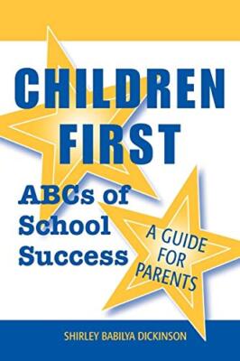 Children First: ABCs of School Success--A Guide for Parents: ABCs of ...