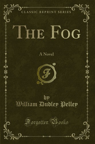 The Fog: A Novel (Classic Reprint) 9781330393376 | eBay