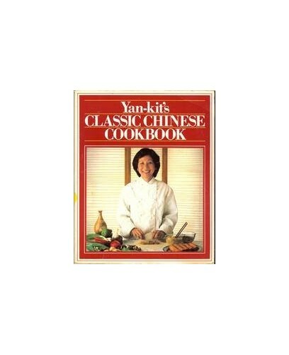 Yan-Kit's Classic Chinese Cook Book (Classic cookbook) by So, Yan-Kit ...