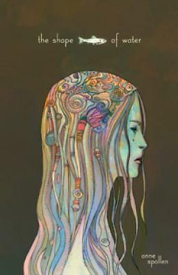 The Shape of Water by Spollen, Anne 738711012| eBay