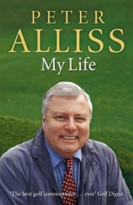 Peter Alliss-My Life, Alliss, Peter | eBay