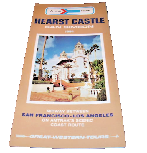 1984 AMTRAK'S HEARST CASTLE SAN SIMEON CALIFORNIA BROCHURE | eBay