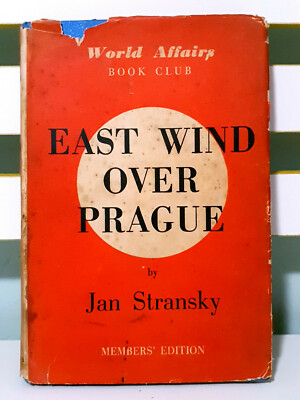 East Wind Over Prague! 1950 HC / DJ World Affairs Book Club Book by Jan ...