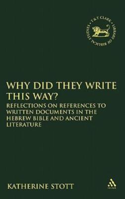 Why Did They Write This Way?: Reflections On References To Written ...