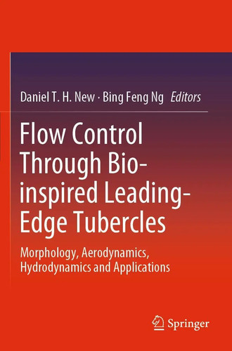 Bing Feng Ng (u. a.) | Flow Control Through Bio-inspired Leading-Edge ...