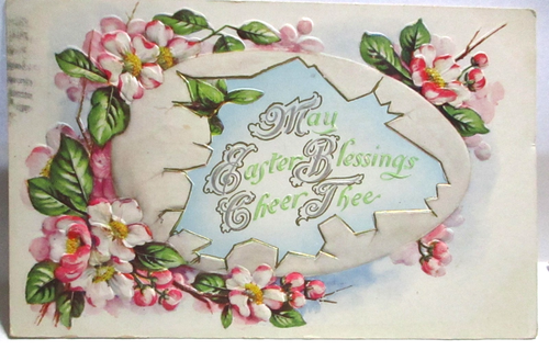 1910 POSTCARD MAY EASTER BLESSINGS CHEER THEE, EGG SHELL AND WILD ROSES ...