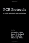 PCR PROTOCOLS: A GUIDE TO METHODS AND APPLICATIONS By Michael A. Innis ...