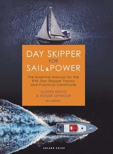 Day Skipper for Sail and Power: The Essential Manual for the RYA Day ...
