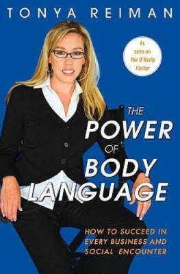 The Power of Body Language - Hardcover By Reiman, Tonya - GOOD ...