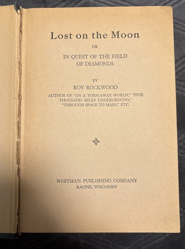 Vintage 1911 Hardcover Lost on the Moon Quest of Fields of Diamonds Roy Rockwood | eBay
