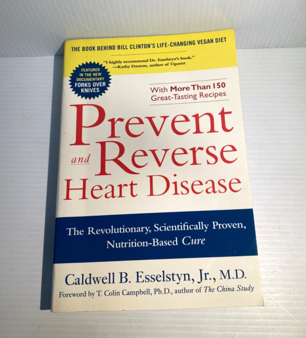 Prevent And Reverse Heart Disease~ Caldwell Esselstyn 2008 PB (FC212 ...