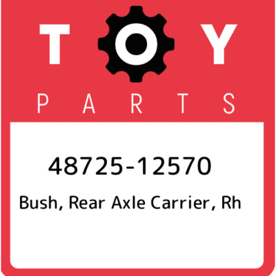 48725-12570 Toyota Bush, rear axle carrier, rh 4872512570, New Genuine ...