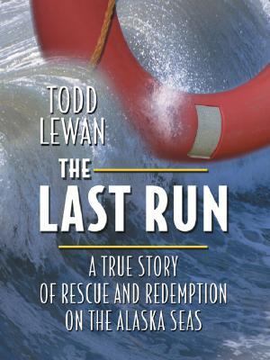 True Story of Rescue and Redemption on the Alaska Seas by Todd Lewan ...