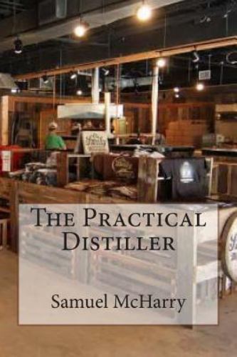 Practical Distiller by Samuel McHarry (2015, Trade Paperback) for sale ...