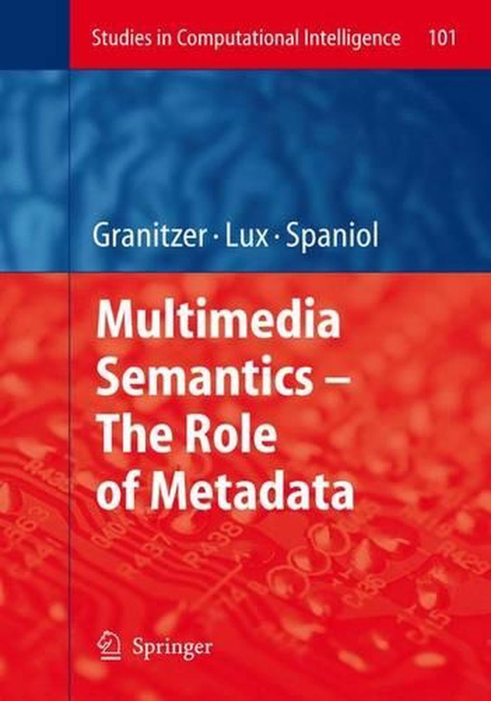 Multimedia Semantics - The Role of Metadata by Michael Granitzer ...