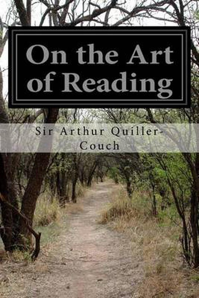 On the Art of Reading by Sir Arthur Quiller-Couch (English) Paperback ...