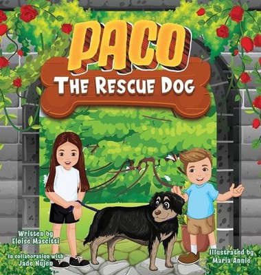 Paco The Rescue Dog by Eloise Mascitti Hardcover Book | eBay Australia